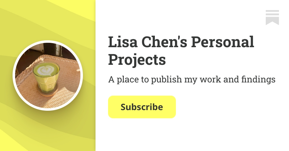 Lisa Chen's Personal Projects | Substack