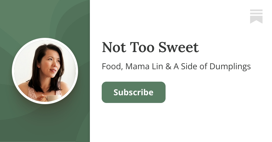 Not Too Sweet | Lisa Lin | Substack