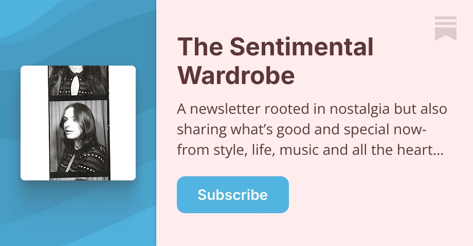 The Sentimental Wardrobe | Olivia Purvis | Substack