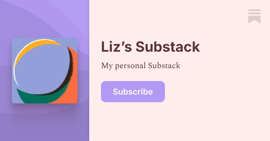 Liz’s Substack | Substack