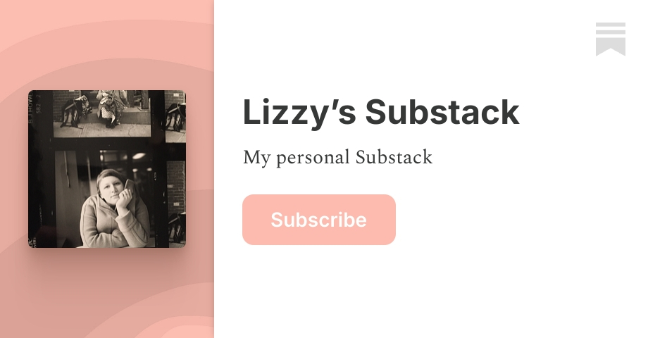 Lizzy’s Substack | Lizzy House | Substack
