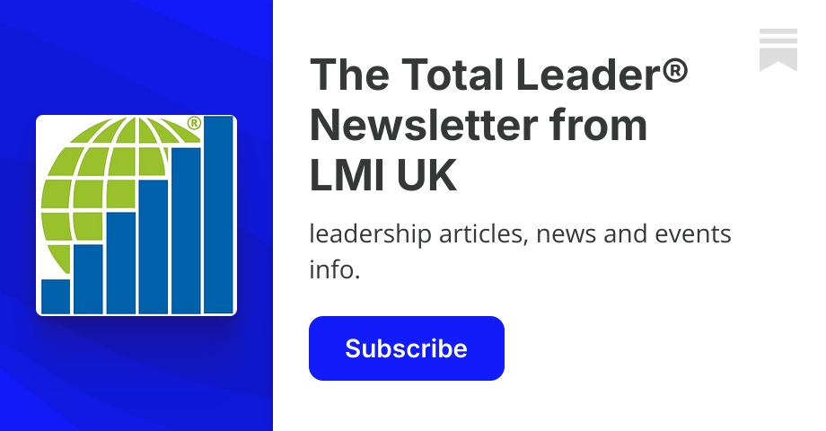 The Total Leader® Newsletter from LMI UK | Substack