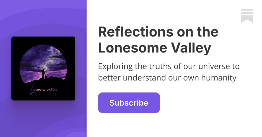 Reflections on the Lonesome Valley | Robert P. Roche III | Substack