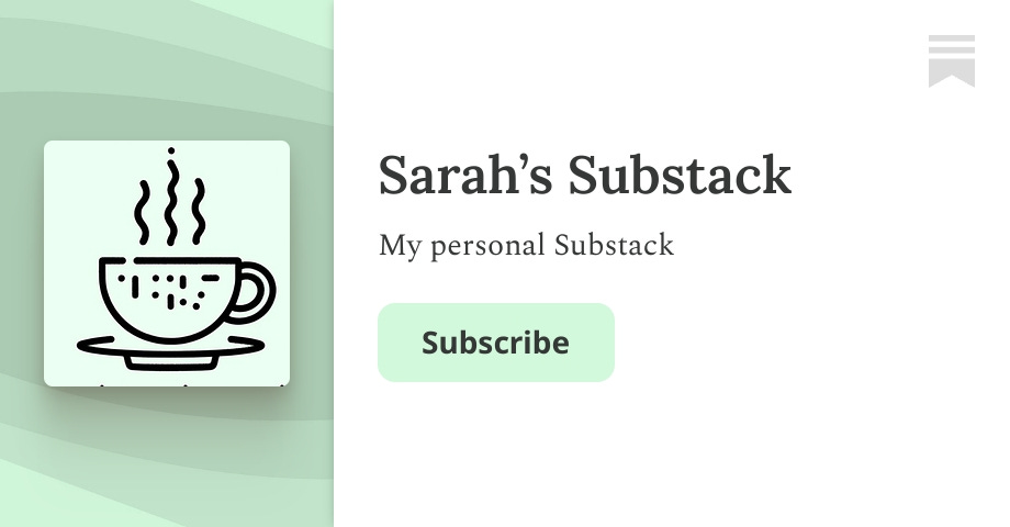 Sarah’s Substack | Substack