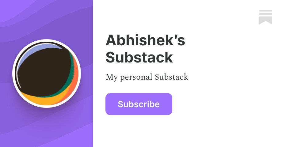 Abhishek’s Substack | Substack