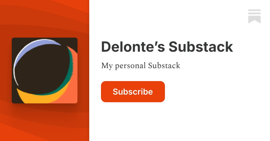 Delonte’s Substack | Delonte Smith | Substack