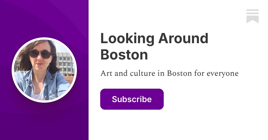 Looking Around Boston | Substack