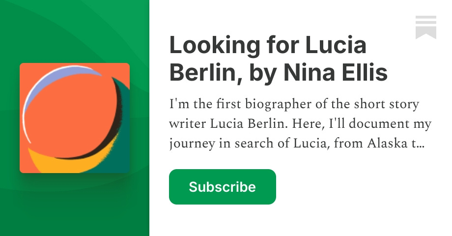 Looking for Lucia Berlin, by Nina Ellis | Substack