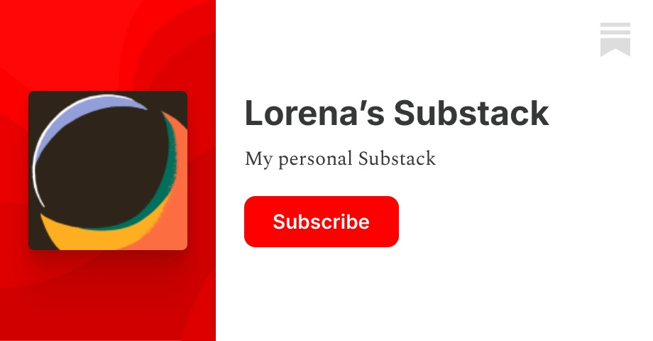 Lorena’s Substack | Substack
