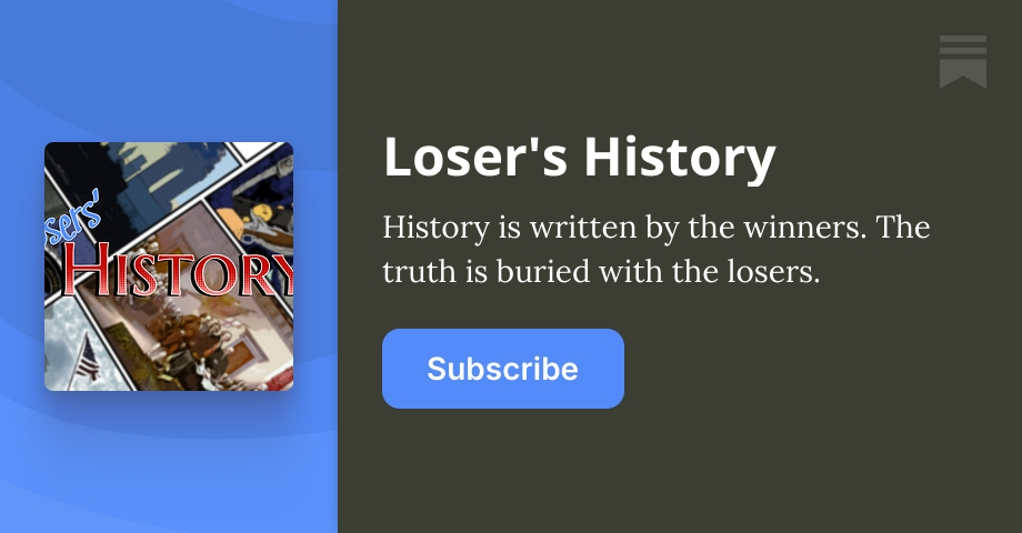 Loser's History - by Losers' History - Loser's History
