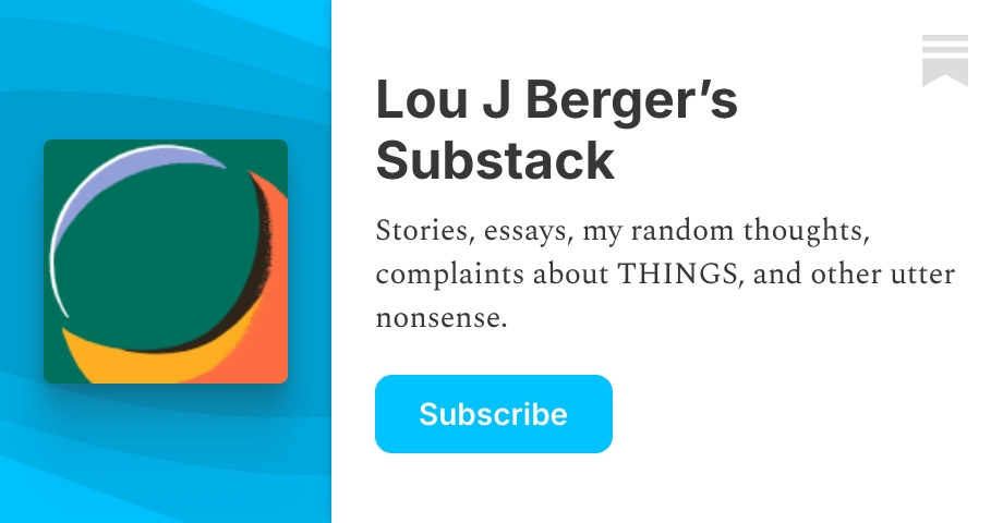 Lou’s Substack | Lou J Berger | Substack