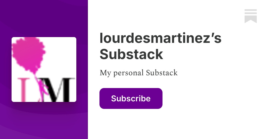 lourdesmartinez’s Substack | Lourdes Martínez | Substack