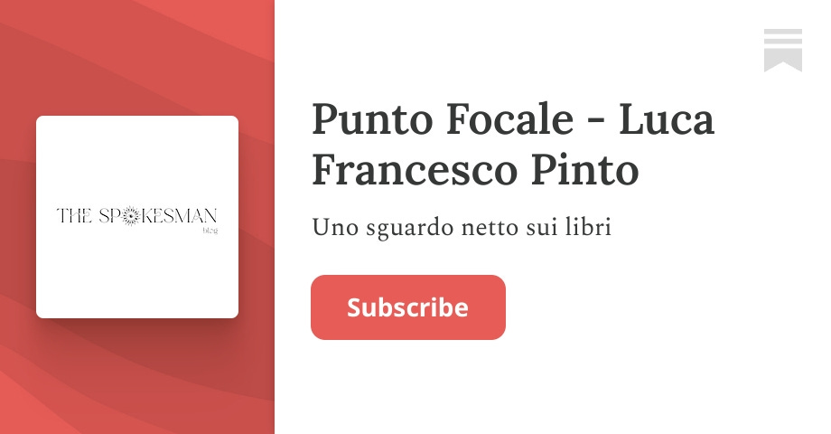 Punto Focale - Luca Francesco Pinto | Substack