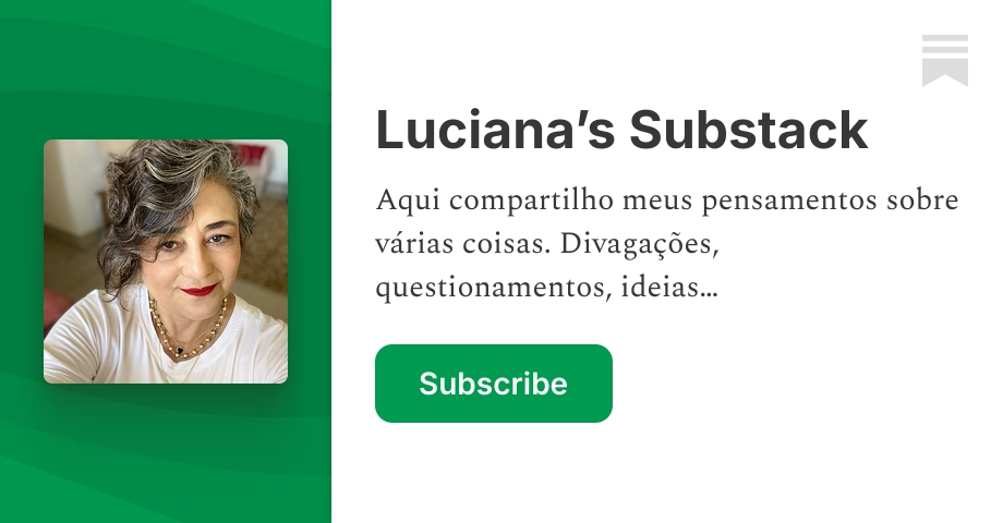 Luciana’s Substack | Luciana T C PEREIRA | Substack