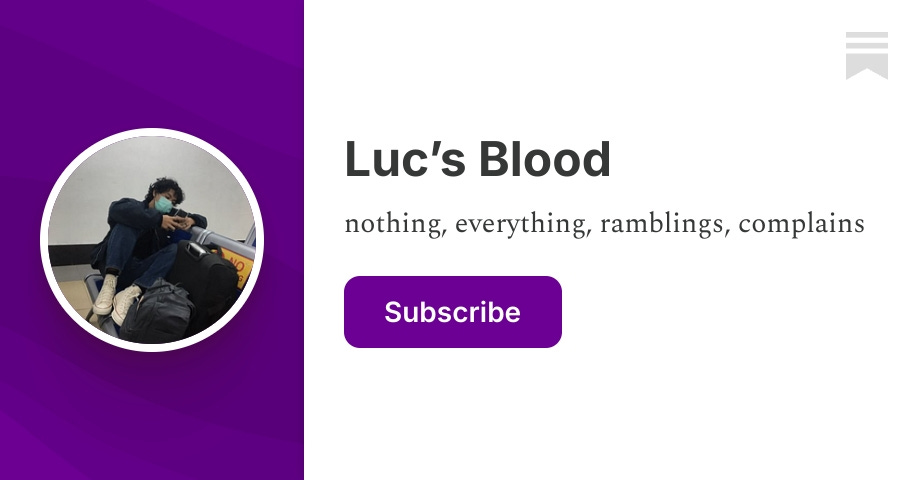 Luc’s Blood | Luc Samael | Substack