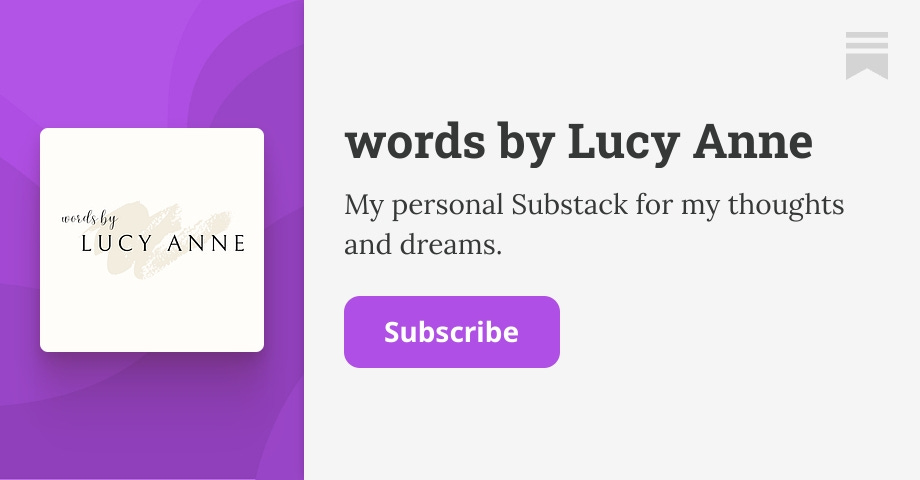 words by Lucy Anne | Substack
