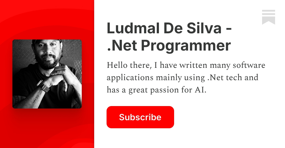 Ludmal De Silva - .Net Programmer | Substack