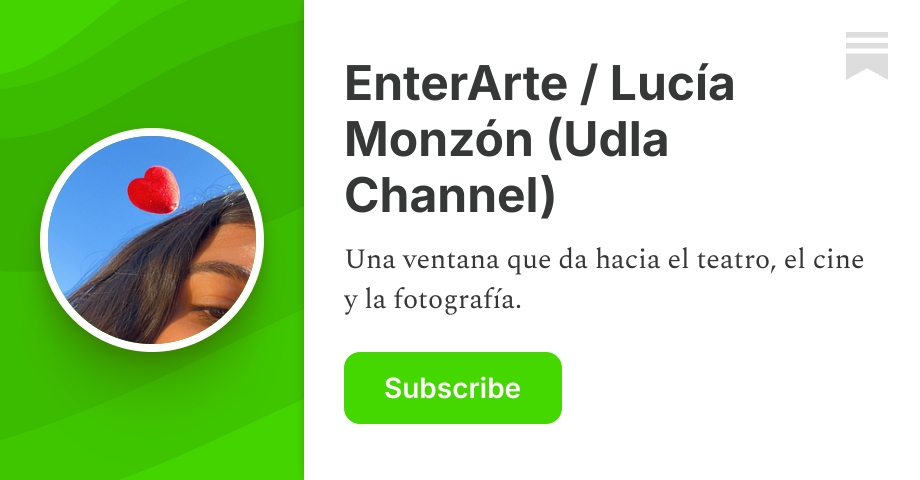 EnterArte / Lucía Monzón (Udla Channel) | Substack