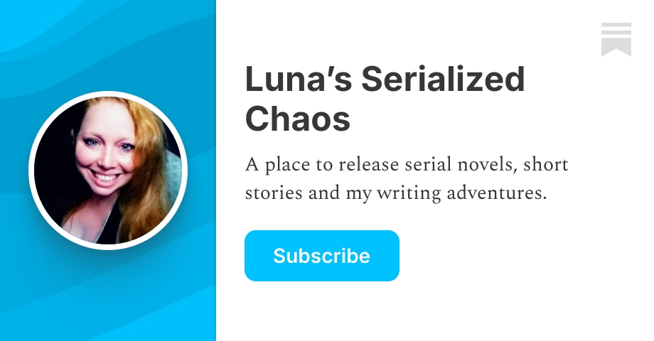 Luna’s Serialized Chaos | Luna Freya Straits | Substack