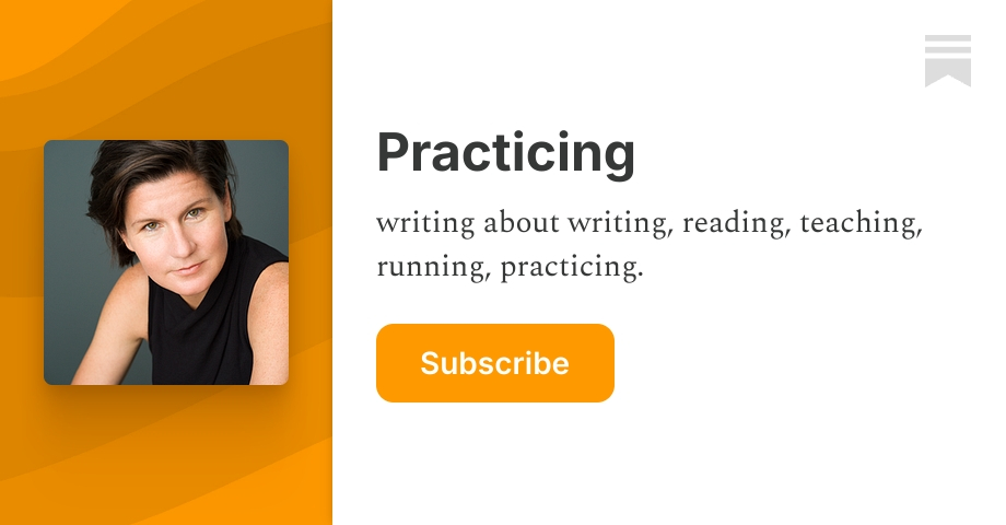 Practicing | Lynn Steger Strong | Substack