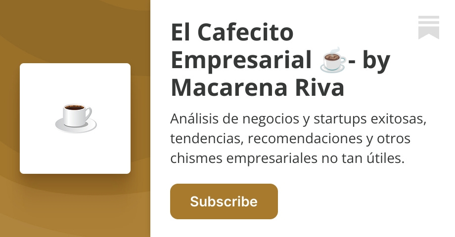 El Cafecito Empresarial ☕- by Macarena Riva | Substack