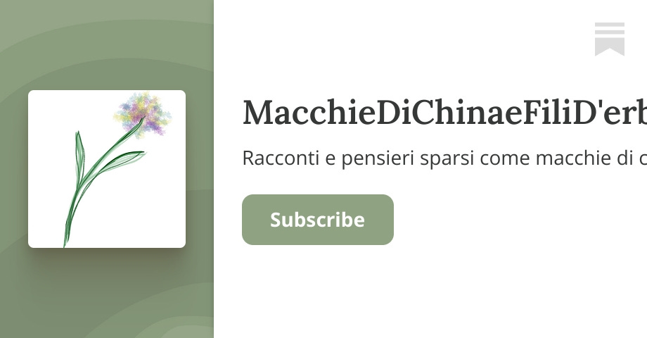 MacchieDiChinaeFiliD'erba | Chiara | Substack