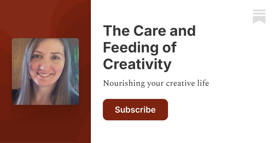The Care and Feeding of Creativity | Machelle Miller | Substack