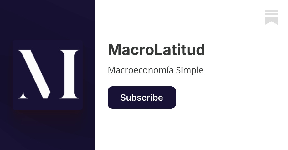 MacroLatitud | Substack