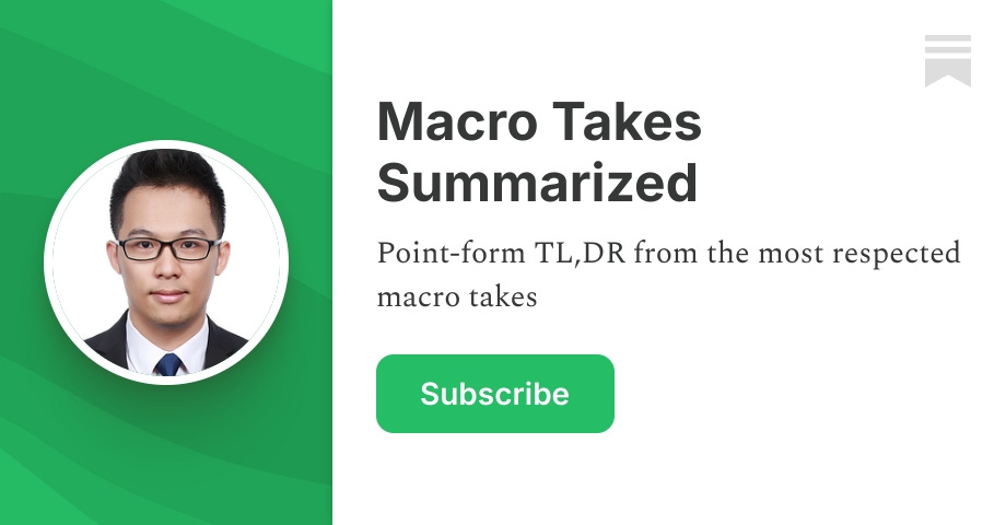 Macro Takes Summarized | Erik Pham | Substack