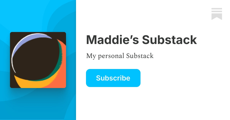 Maddie’s Substack | Maddie Toretto | Substack