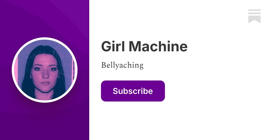Girl Machine | Madelyn the Girl | Substack