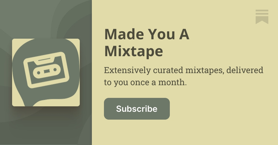 Made You A Mixtape | Brady O'Callahan | Substack