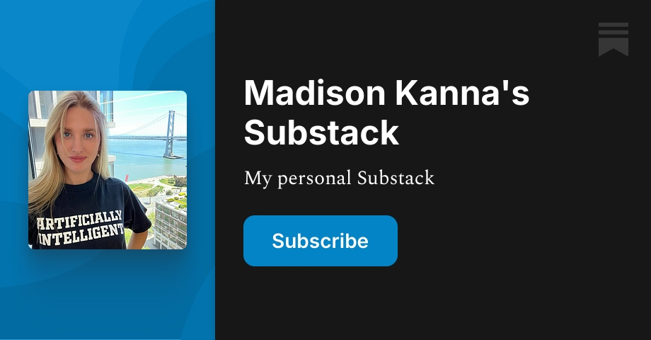 Madison’s Substack | Madison Kanna | Substack