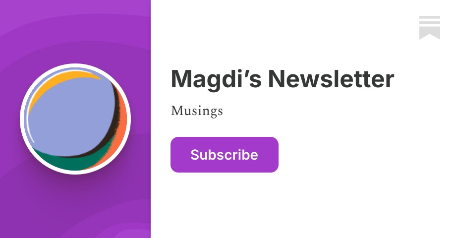 Magdi’s Newsletter | Magdi Jacobs | Substack