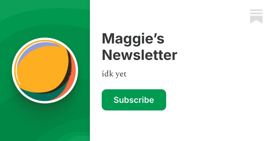 Maggie’s Newsletter | Maggie Barton | Substack