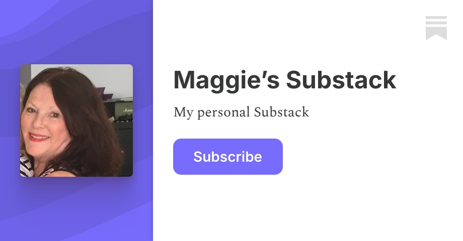 Maggie’s Substack | Maggie Broda | Substack