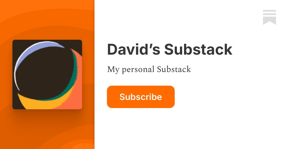 David’s Substack | Substack
