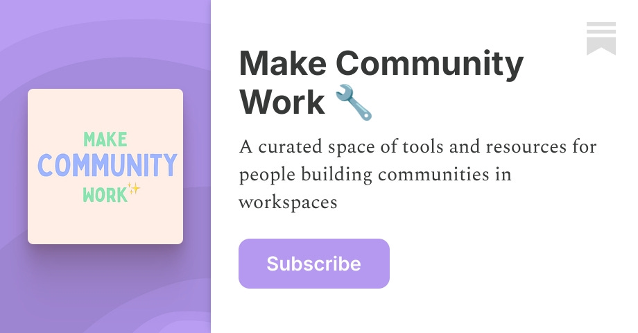 Make Community Work 🔧 | Pauline | Substack
