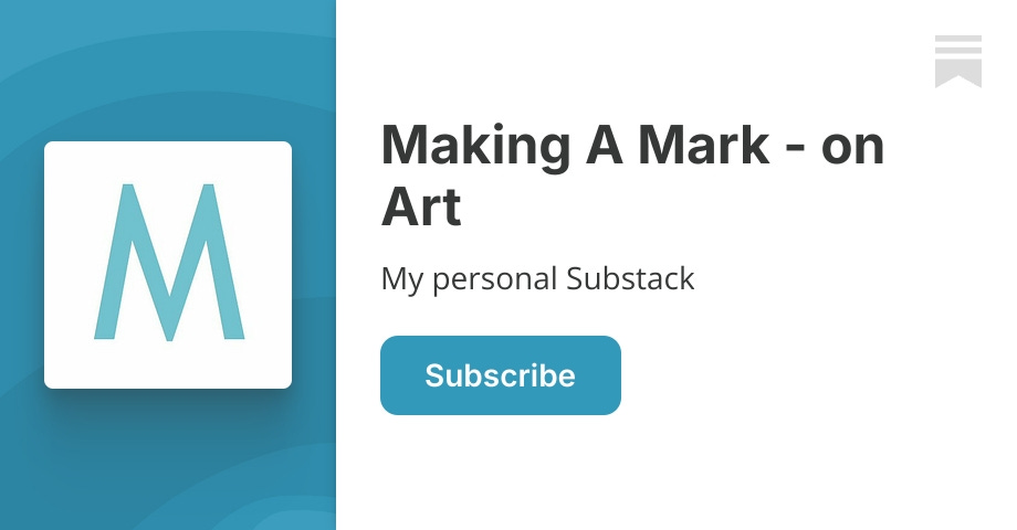 Making A Mark - on Art | Katherine Tyrrell | Substack