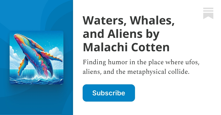 Waters, Whales, and Aliens by Malachi Cotten | Substack
