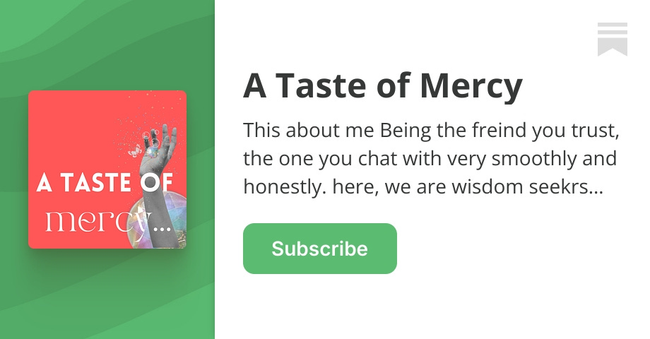 A Taste of Mercy | Maryam Ezzaldeen | Substack