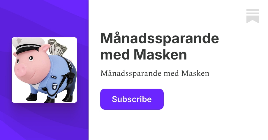 Månadssparande med Masken | Maskens långsiktiga | Substack