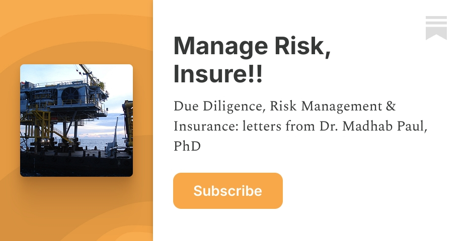 Manage Risk, Insure!! | Dr. Madhab Paul, PhD | Substack