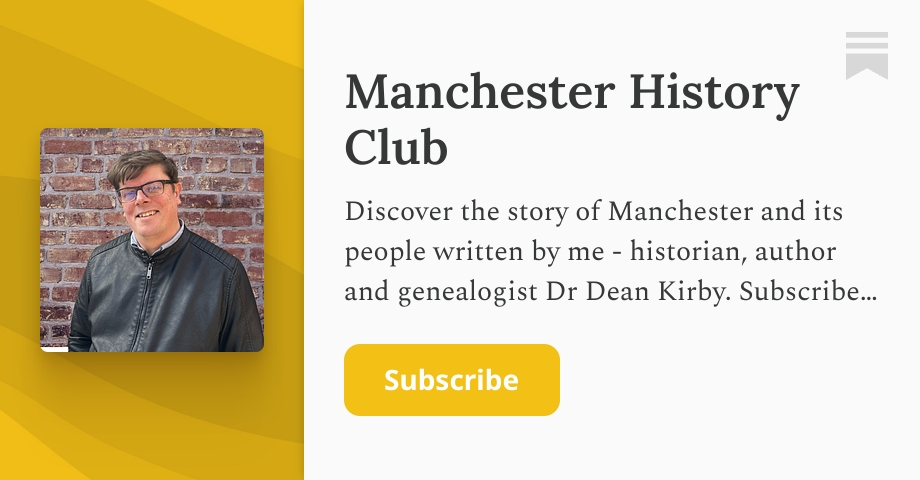 The Manchester History Club | Dean Kirby | Substack