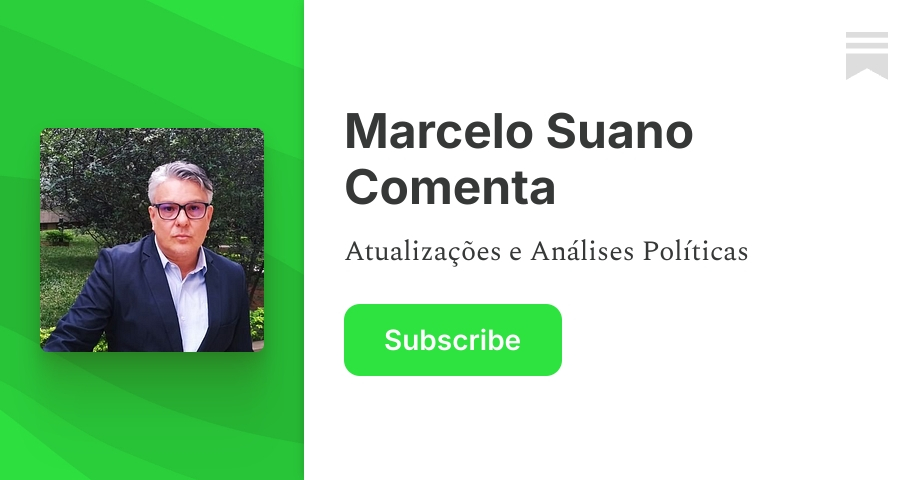 Marcelo Suano Comenta | Substack