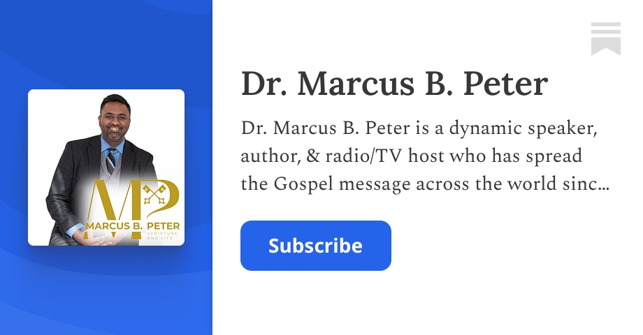 Marcus B. Peter | Marcus B. Peter, Th.D. | Substack