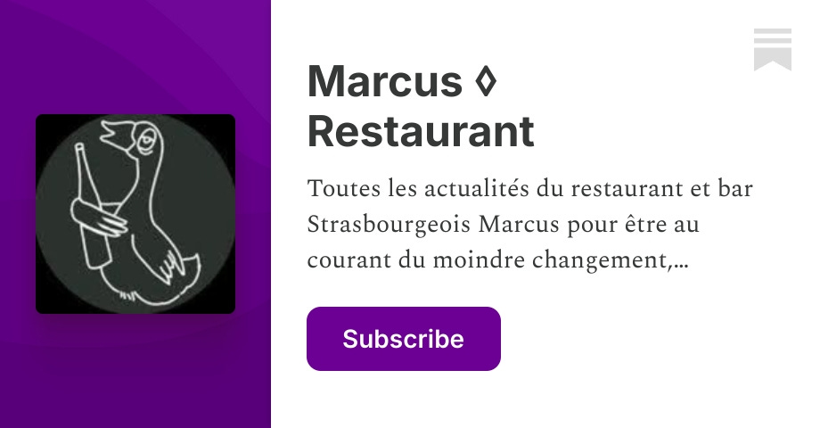 Marcus Restaurant | Marcus Strasbourg | Substack