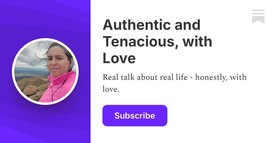 Authentic and Tenacious, with Love | Margaret Ann | Substack
