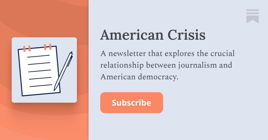 American Crisis | Margaret Sullivan | Substack