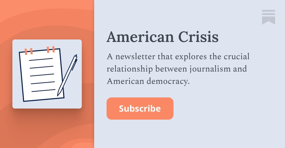 American Crisis | Margaret Sullivan | Substack